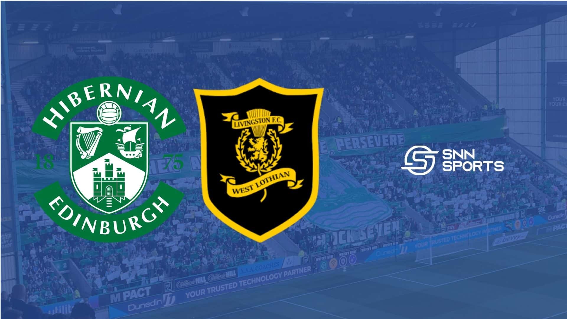 Hibernian v Livingston Match Preview - SNN Sports