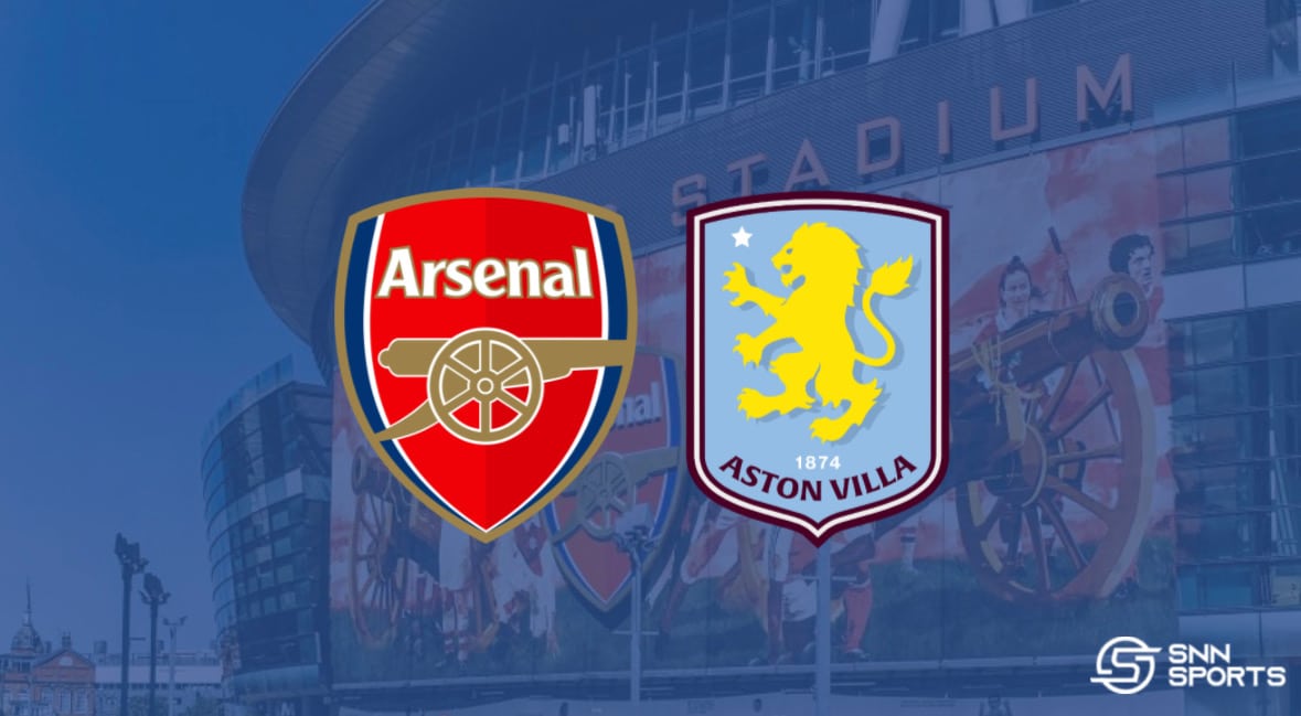 Arsenal vs Aston Villa Match Preview - SNN Sports